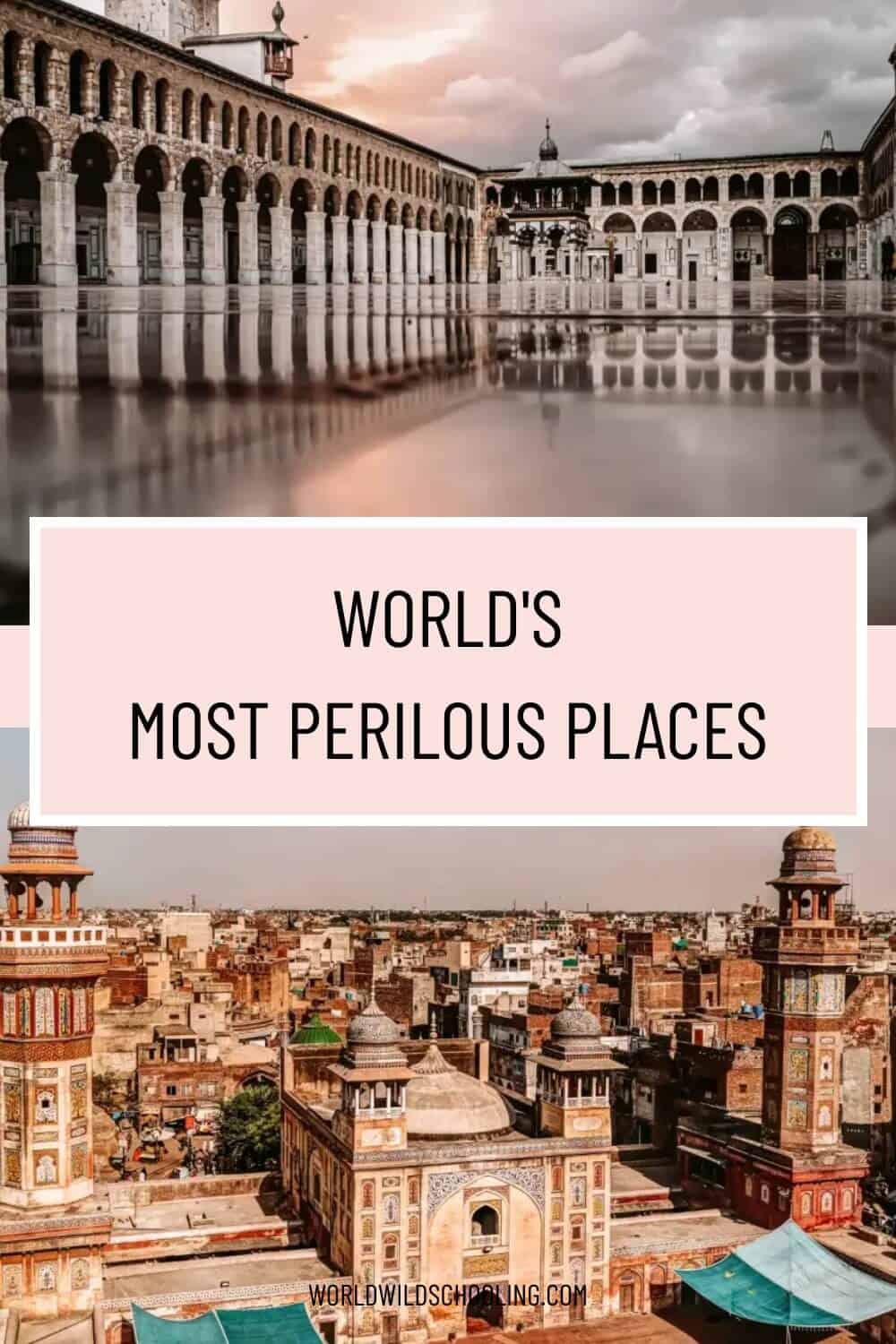 12 of the Most Dangerous Places in the World