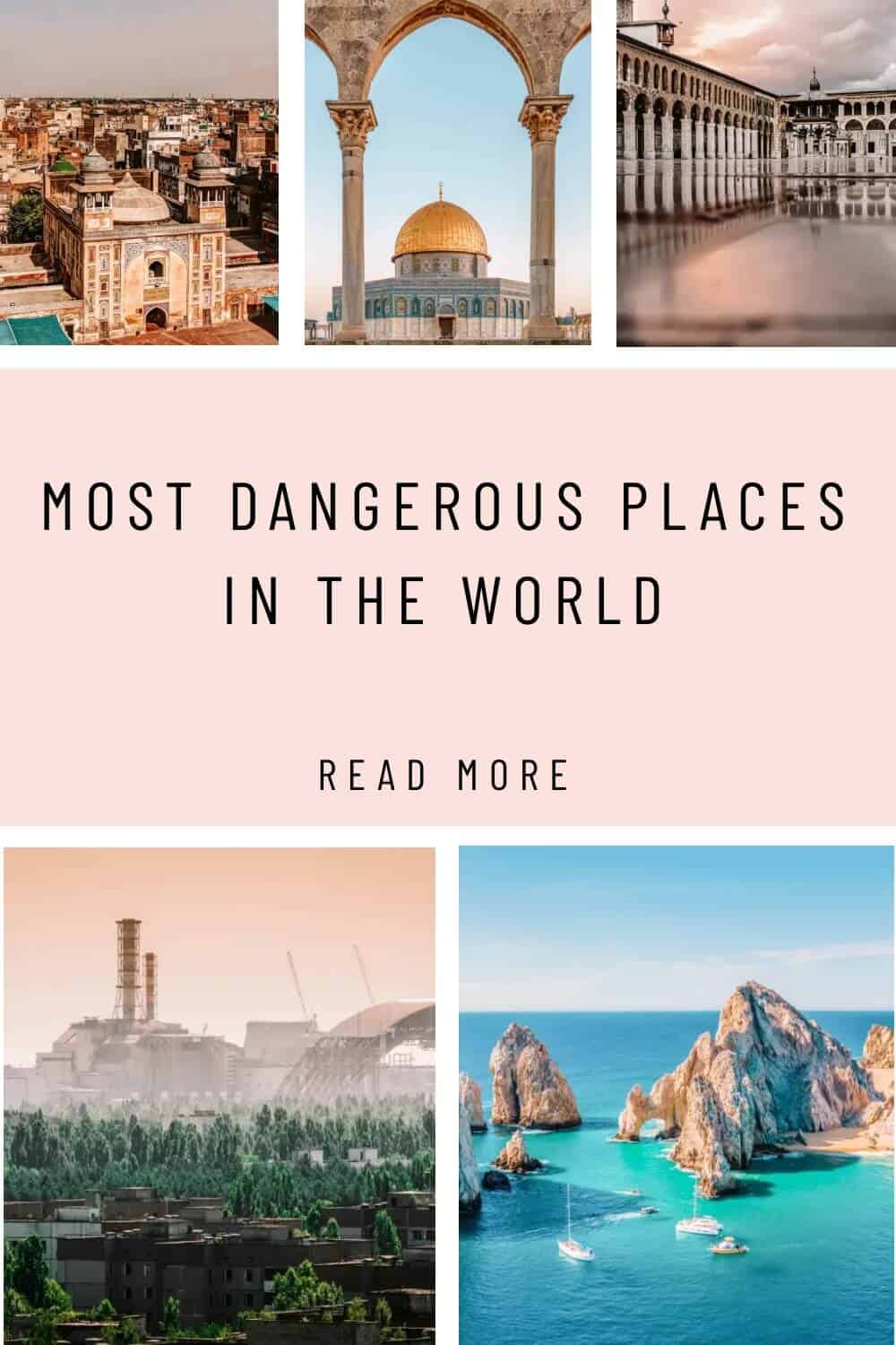 12 of the Most Dangerous Places in the World