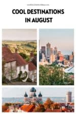12 Cool Destinations in the World To Beat the Heat in August