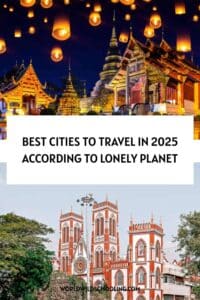 Here Are the Best Cities To Travel in 2025 According to Lonely Planet