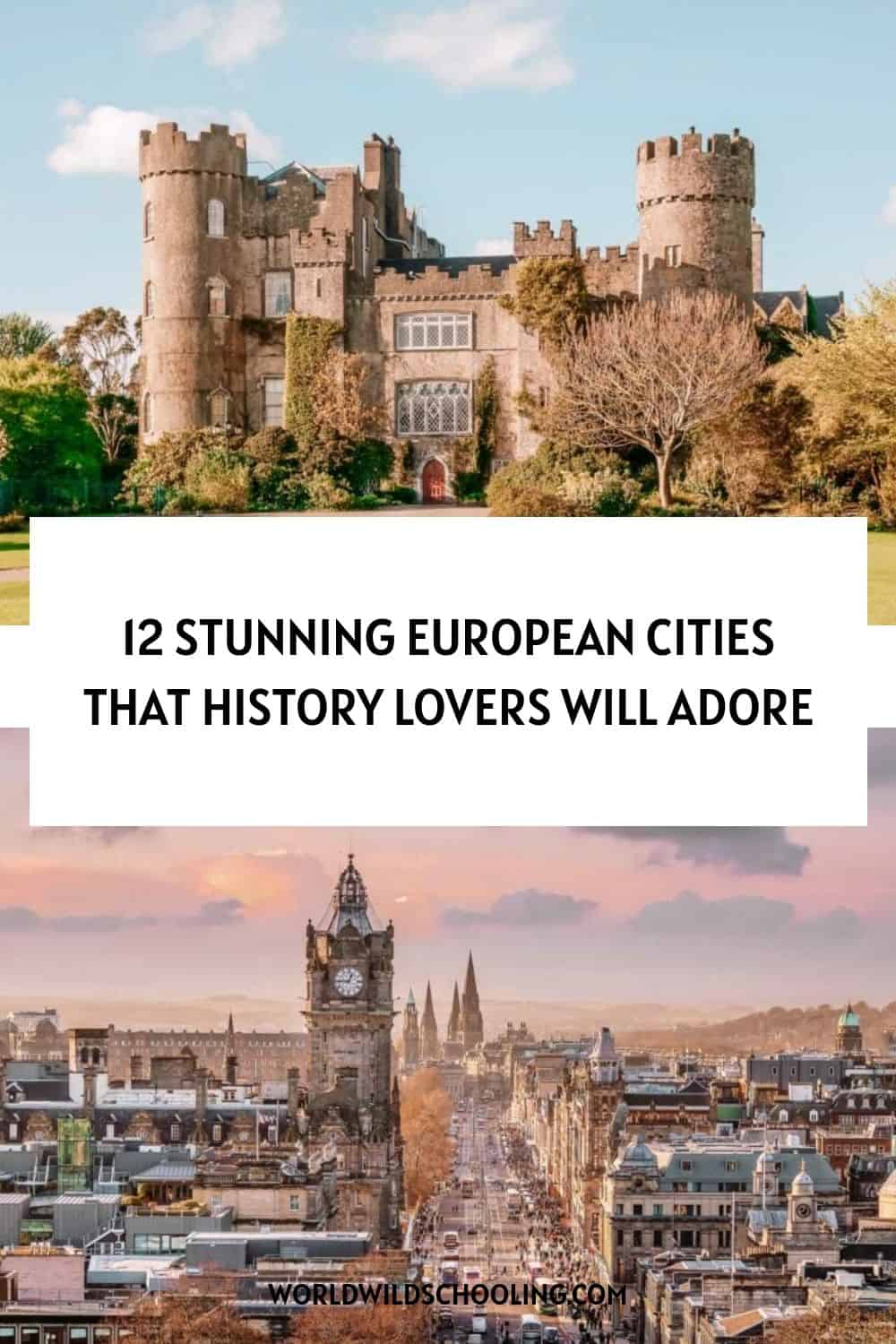 12 European Cities That Are Perfect for History Lovers 2025