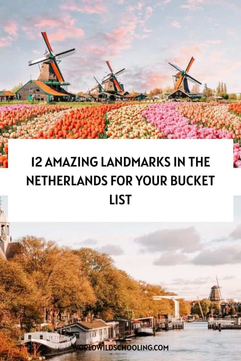 12 Famous Landmarks in the Netherlands for Your Bucket List