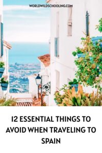 12 Things Tourists Should Never Do When Visiting Spain