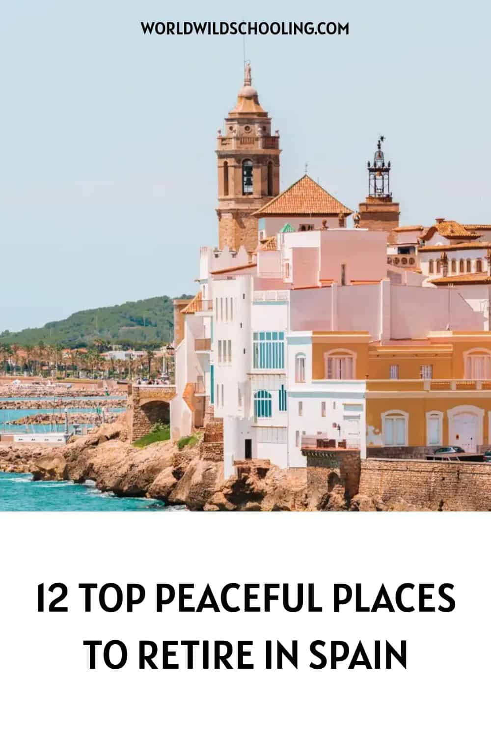 12 Most Beautiful Places To Retire in Spain
