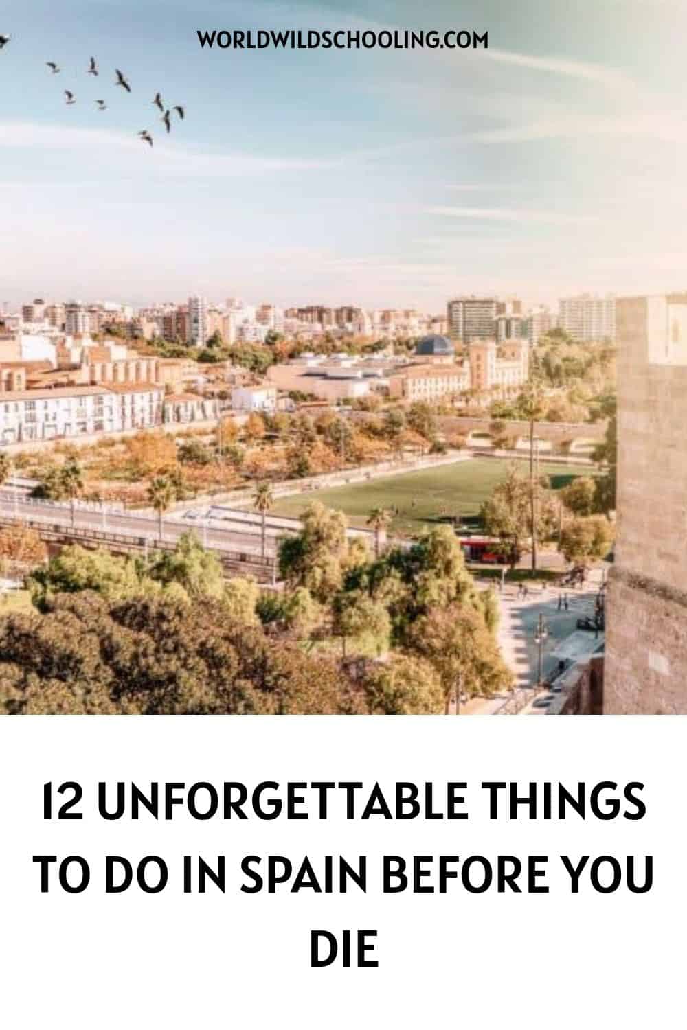 12 Things You Absolutely Need To Do in Spain Before You Die