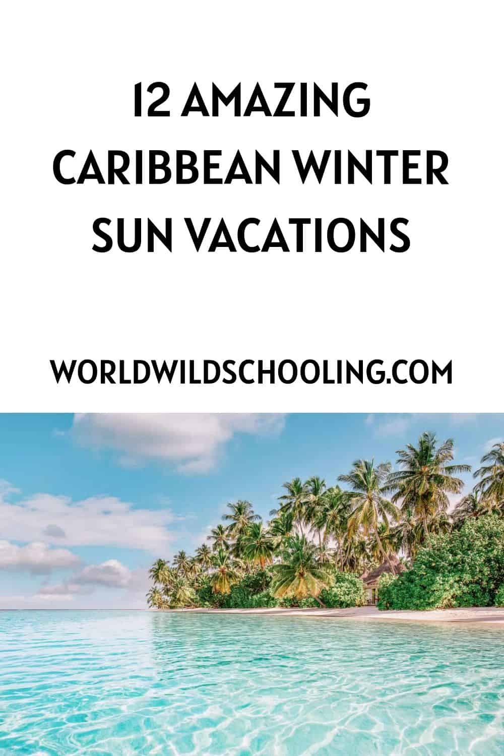 12 Winter Sun Destinations in the Caribbean That Will Make You Question ...