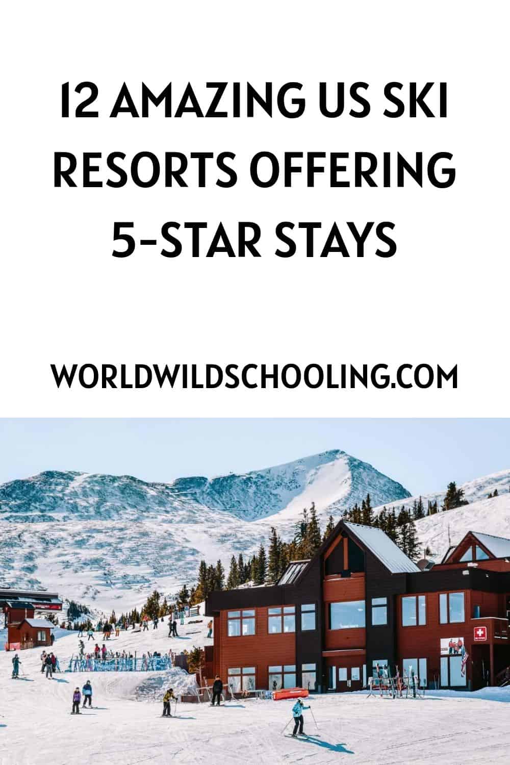 12 Most Luxurious Ski Resorts in the US Complete With 5-Star Stays