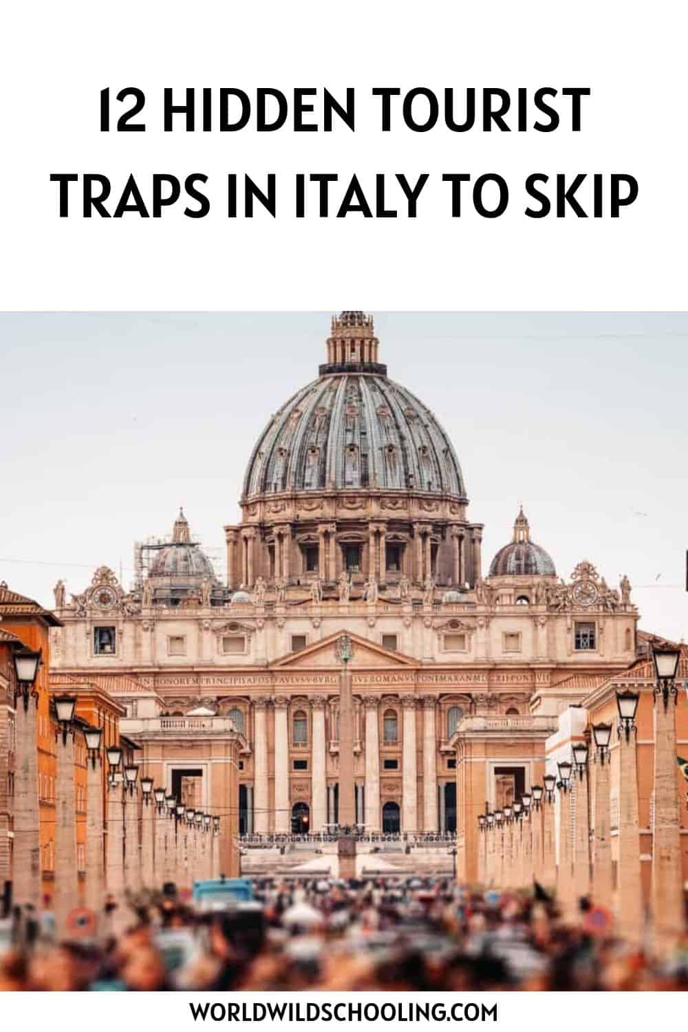 Avoid These 12 Tourist Traps in Italy for an Authentic Experience