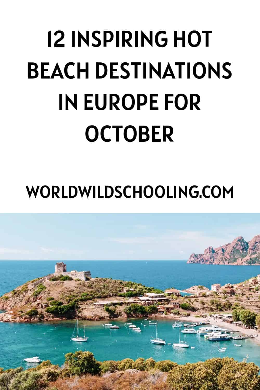 12 Amazing Hot Beach Destinations in Europe for a Sunny Getaway in October