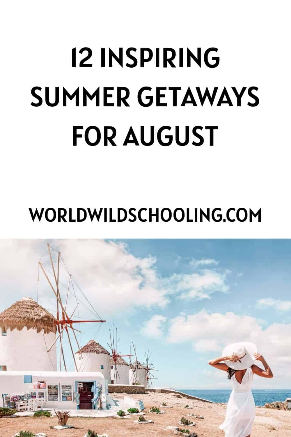 12 Dreamy Summer Destinations in the World for Your August Getaway