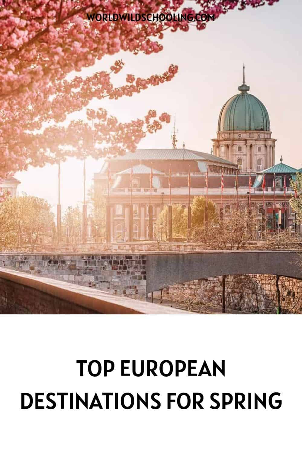 Where To Go in Europe in Spring
