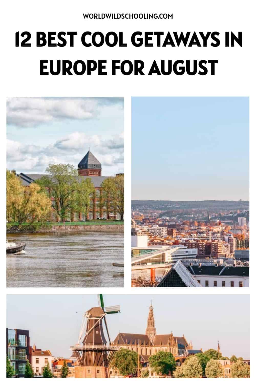 12 Cool Destinations in Europe To Escape the August Heat