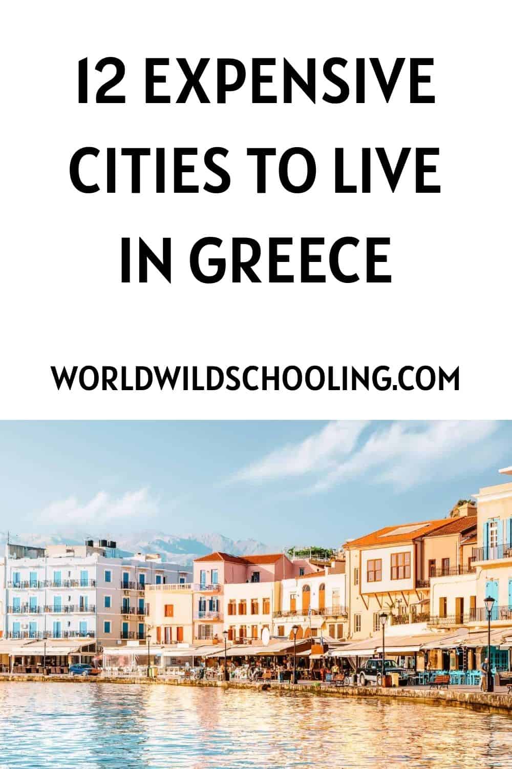 12 Expensive Cities To Live in Greece—Where the Lifestyle Is Rich and ...