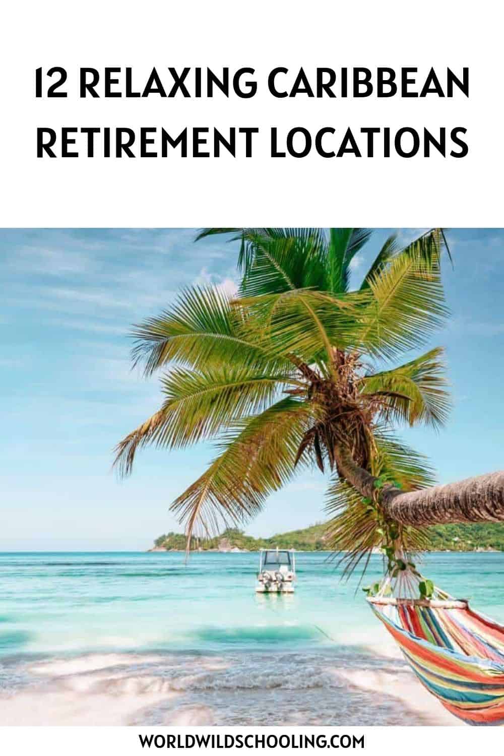 12 Most Peaceful Places To Retire in the Caribbean 2026