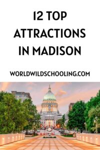 12 Best Things To Do in Madison, Wisconsin