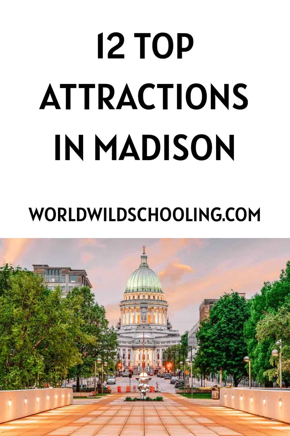 12 Best Things To Do in Madison, Wisconsin
