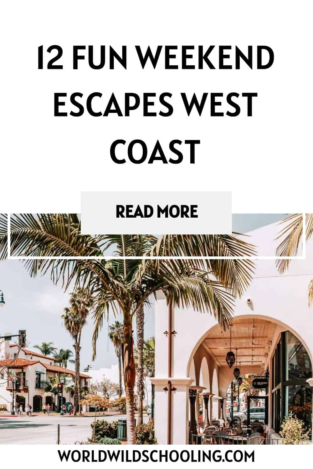12 Weekend Getaways on the West Coast That Are Almost Too Good to Share