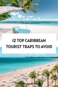 12 Caribbean Tourist Traps That Aren’t Worth Your Time (Or Your Money)