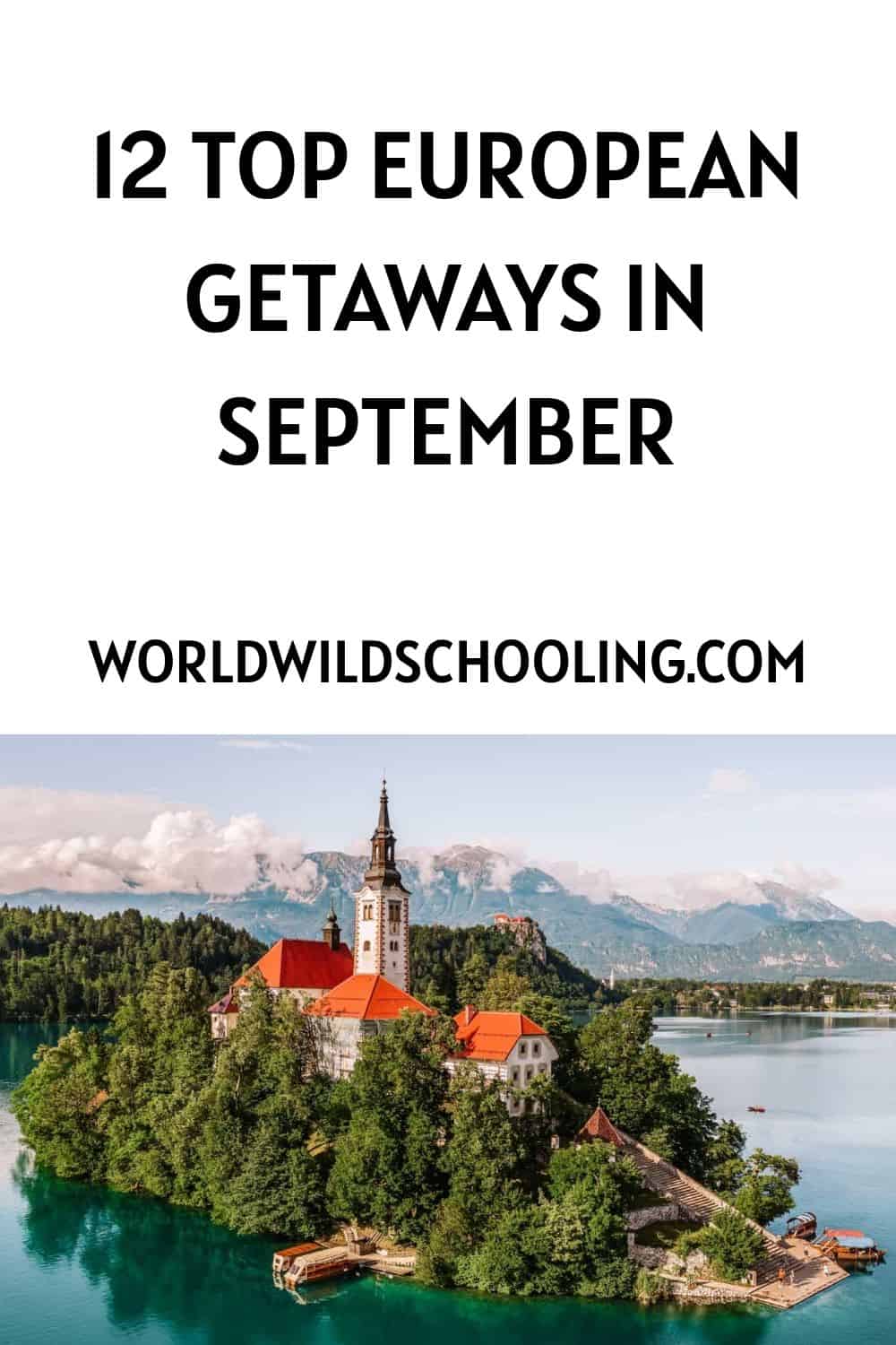 12 Must-Visit European Destinations in September for Late Summer Adventures