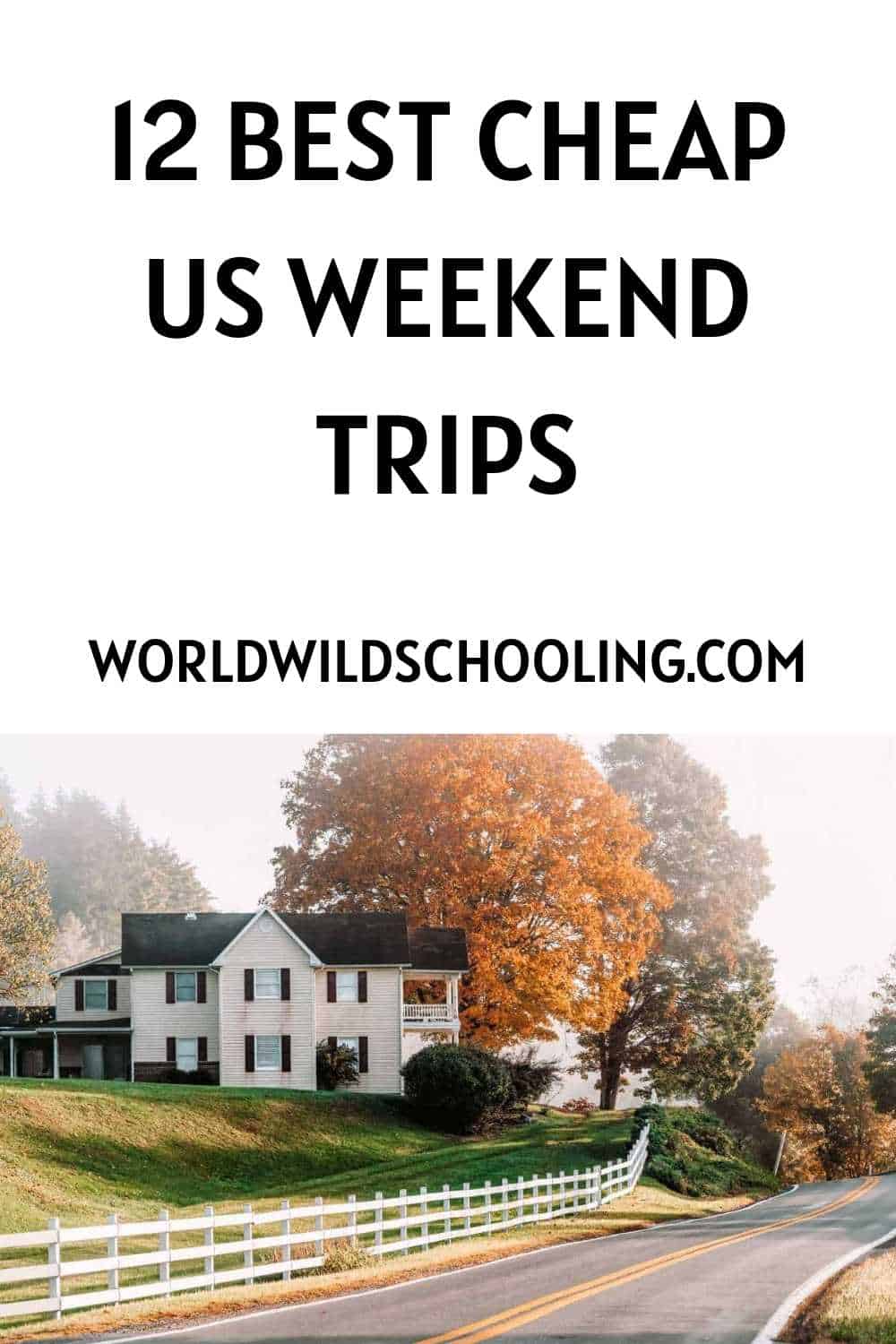 12 Cheap Weekend Getaways in the US That Are Surprisingly Affordable