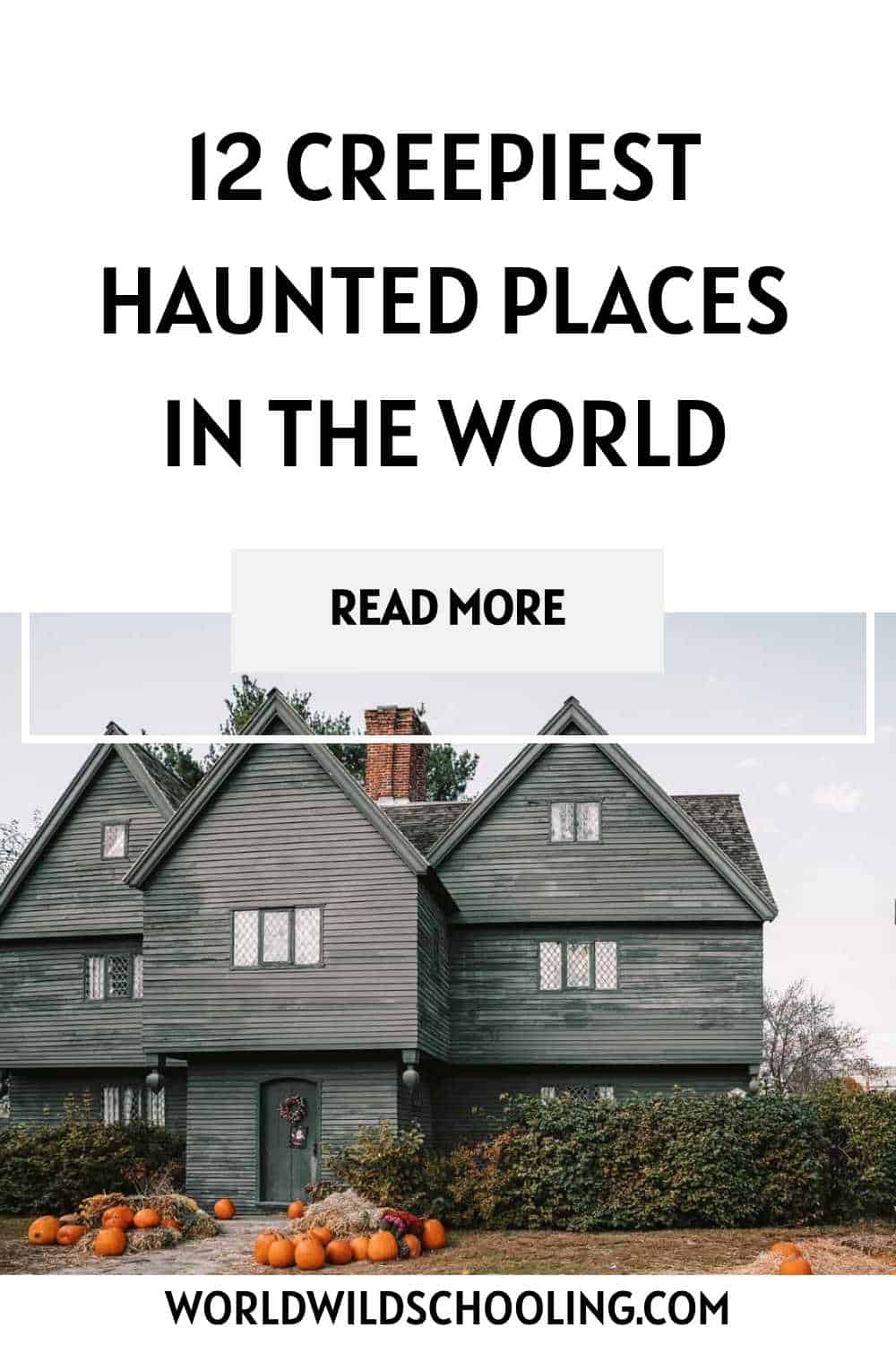 The 12 Most Haunted Places in the World Will Send Shivers Down Your Spine