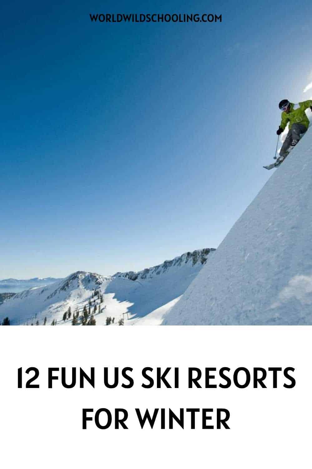 12 US Ski Resorts That Every Skier Needs on Their Bucket List