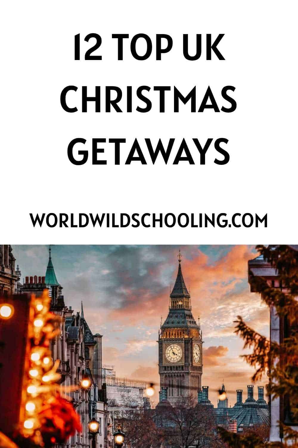12 Best Places To Spend Christmas in the UK (Yes, Even If You’re a Grinch)