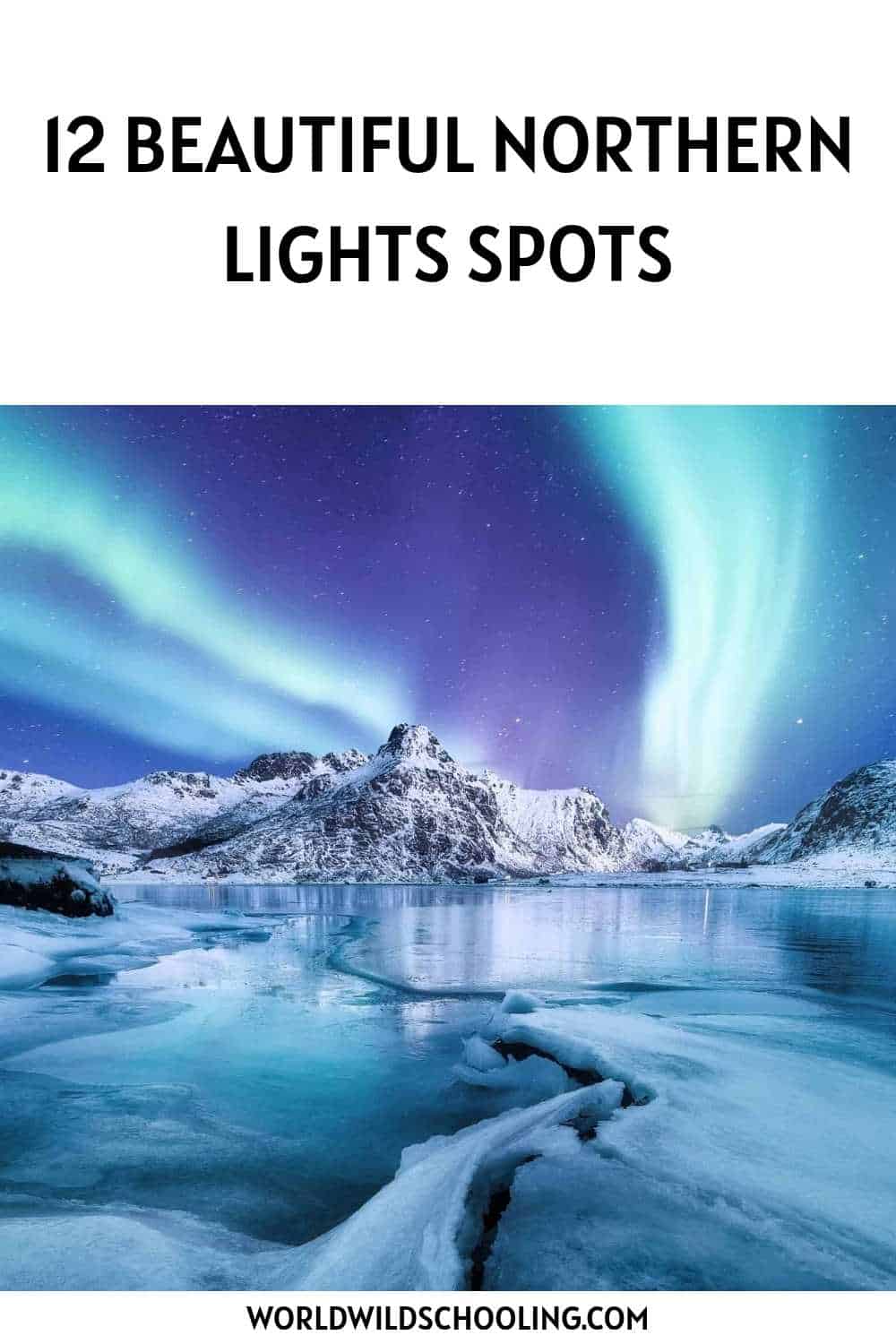 12 Mesmerizing Northern Lights Viewing Spots in the World 2026